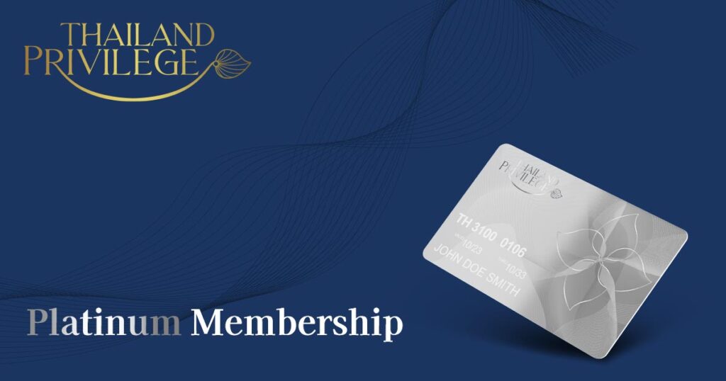 Thailand Privilege Platinum Membership: Exclusive Benefits for Elite ...